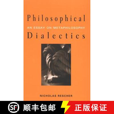 预订 精装 Philosophical Dialectics : An Essay on Metaphilosophy [9780791467459]