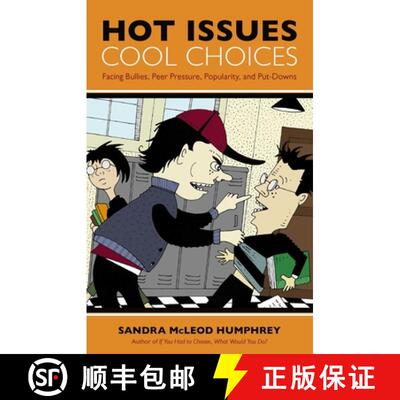 【3-4周达】Hot Issues, Cool Choices : Facing Bullies, Peer Pressure, Popularity, and Put-Downs [9781591025696]