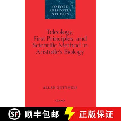 【3-4周达】精装 Teleology, First Principles, and Scientific Method in Aristotle's Biology [9780199287956]