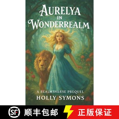 【3-4周达】Aurelya in Wonderrealm: A Realmsverse Prequel [9781923567344]