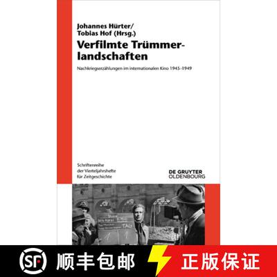 【3-4周达】Verfilmte Trümmerlandschaften: Nachkriegserzählungen Im Internationalen Kino 1945-1949 [9783110632736]