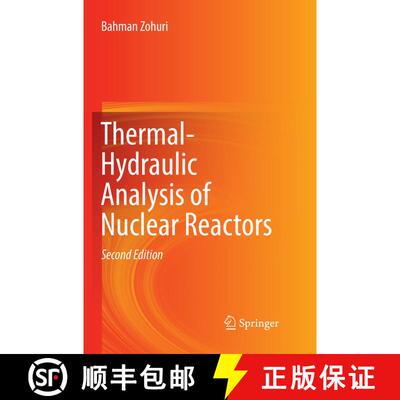 【3-4周达】Thermal-Hydraulic Analysis of Nuclear Reactors (Softcover reprint of the original 2nd ed. ... [9783319852515]