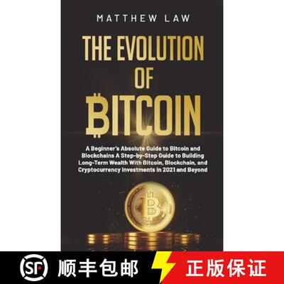 【3-4周达】Evolution of Bitcoin: A Beginner's Absolute Guide to Bitcoin and Blockchains A Step-by-Ste... [9781794846616]
