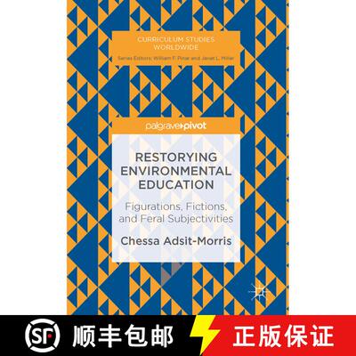 【3-4周达】精装 Restorying Environmental Education : Figurations, Fictions, and Feral Subjectivities ... [9783319487953]