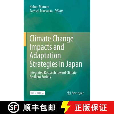【3-4周达】Climate Change Impacts and Adaptation Strategies in Japan: Integrated Research toward Clim... [9789819624386]