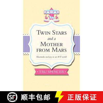 【3-4周达】Twin Stars and a Mother from Mars: Heartache and Joy in an Ivf World [9781781321263]