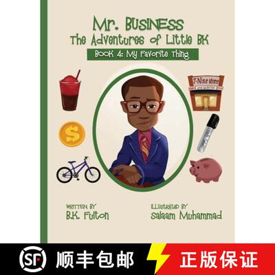 【3-4周达】Mr. Business: The Adventures of Little BK: Book 4: Favorite Things [9781949929256]