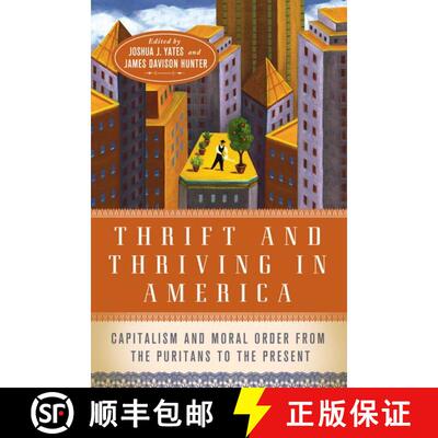 【3-4周达】精装 Thrift and Thriving in America: Capitalism and Moral Order from the Puritans to the P... [9780199769063]