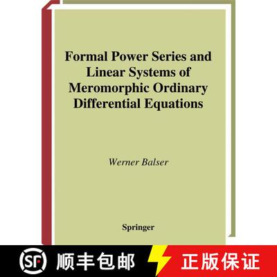 【3-4周达】Formal Power Series and Linear Systems of Meromorphic Ordinary Differential Equations (Sof... [9781475774054]
