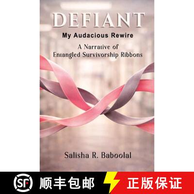 【3-4周达】Defiant - My Audacious Rewire: A Narrative of Entangled Survivorship Ribbons [9789769792401]
