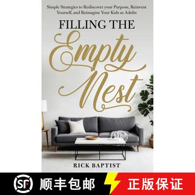 【3-4周达】Filling the Empty Nest: Simple Strategies to Rediscover Your Purpose, Reinvent Yourself, a... [9798330684731]