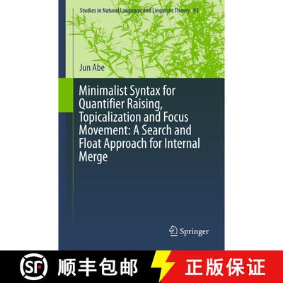 【3-4周达】精装 Minimalist Syntax for Quantifier Raising, Topicalization and Focus Movement: A Search... [9783319473031]