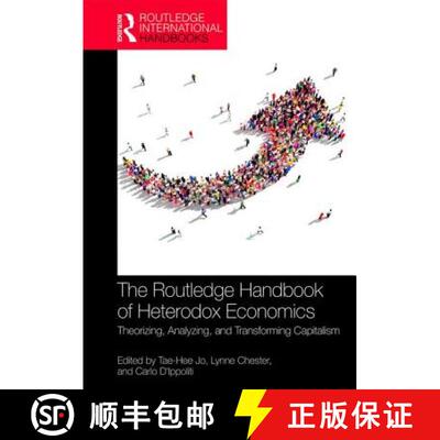 【3-4周达】精装 The Routledge Handbook of Heterodox Economics: Theorizing, Analyzing, and Transformin... [9781138899940]