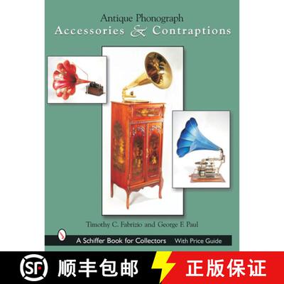 【3-4周达】精装 Antique Phonograph Accessories and Contraptions [9780764317637]