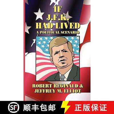 【3-4周达】If J.F.K. Had Lived: A Political Scenario [9780893702557]