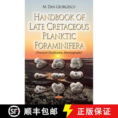 【3-4周达】精装 Handbook of Late Cretaceous Planktic Foraminifera (Practical Classification, Biostrat... [9781634835862]