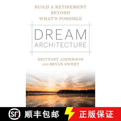 【3-4周达】Dream Architecture: Build a Retirement Beyond What's Possible [9781544530888]
