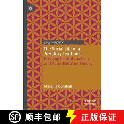 【3-4周达】精装 The Social Life of a Herstory Textbook: Bridging Institutionalism and Actor-Network T... [9789811543579]