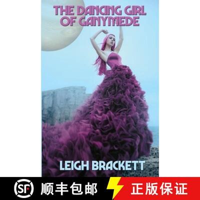 【3-4周达】The Dancing Girl of Ganymede: A Positronic Book [9781515449751]