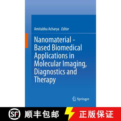 【3-4周达】精装 Nanomaterial - Based Biomedical Applications in Molecular Imaging, Diagnostics and Th... [9789811542794]