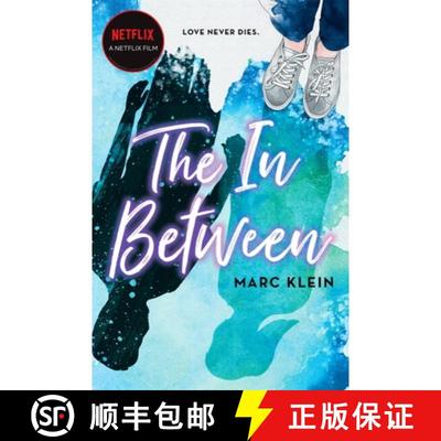 【3-4周达】The In Between : A Heartbreaking YA Romance About First Love, Now a Netflix Film [9781035005215]
