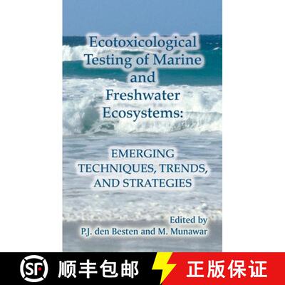 【3-4周达】精装 Ecotoxicological Testing of Marine and Freshwater Ecosystems: Emerging Techniques, Tr... [9780849335266]