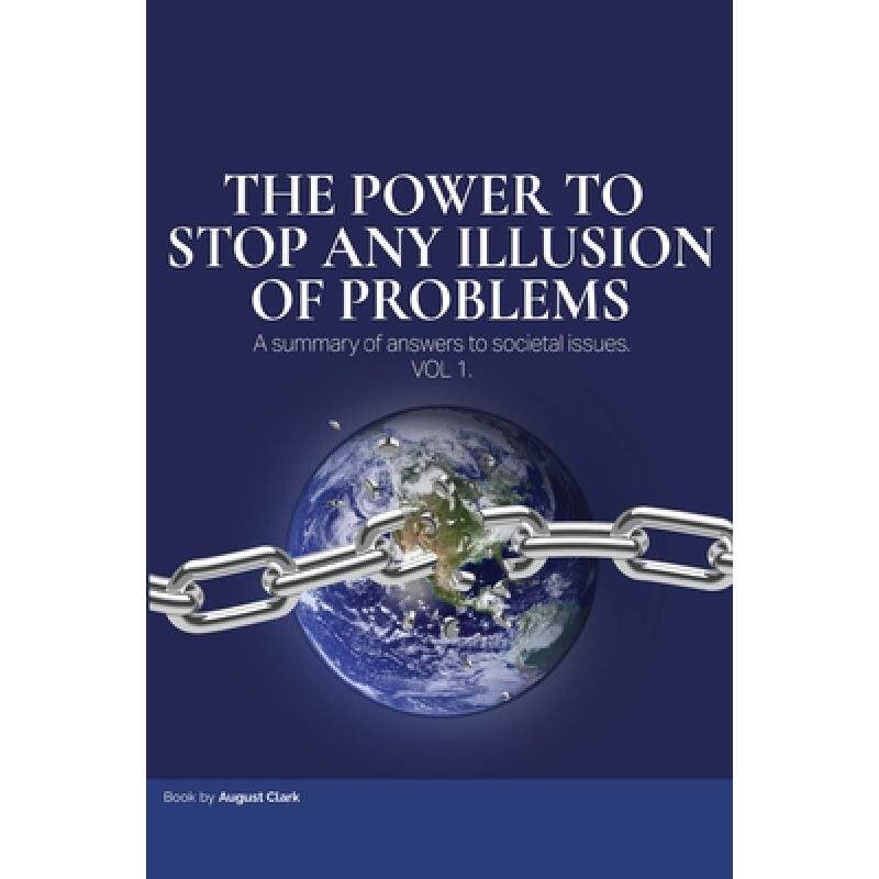 预订 The Power To Stop Any Illusion Of Problems:(A summary of answers to ...
