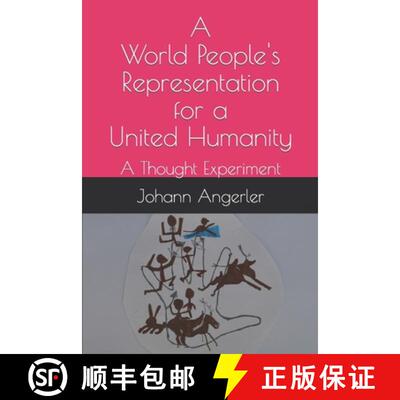 【3-4周达】A World People's Representation for a United Humanity: A Thought Experiment [9783950522105]