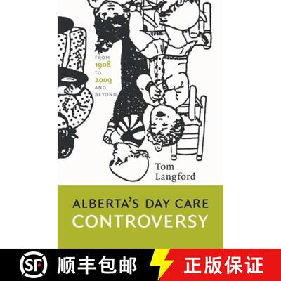 【3-4周达】Alberta's Day Care Controversy: From 1908 to 2009--And Beyond [9781926836027]