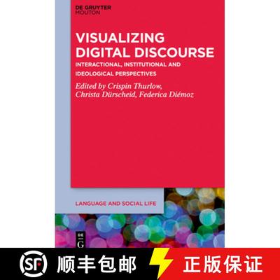 【3-4周达】Visualizing Digital Discourse: Interactional, Institutional and Ideological Perspectives [9781501527135]