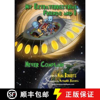 【3-4周达】My Extraterrestrial Friends and I Never Complain.... [9780996394703]