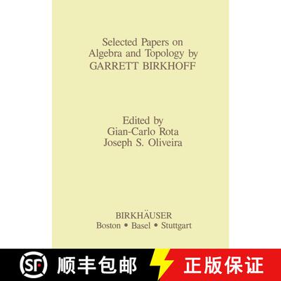 【3-4周达】Selected Papers on Algebra and Topology by Garrett Birkhoff (Softcover reprint of the orig... [9781461253754]