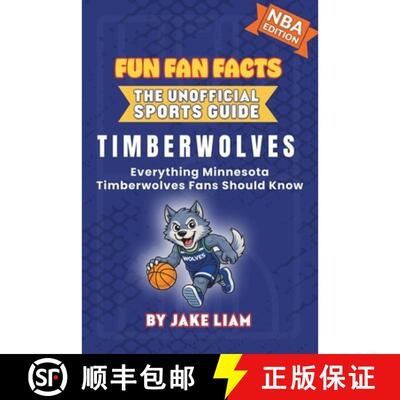 【3-4周达】Minnesota Timberwolves Basketball Book for Kids: Everything Minnesota Timberwolves Fans Sh... [9781972300169]