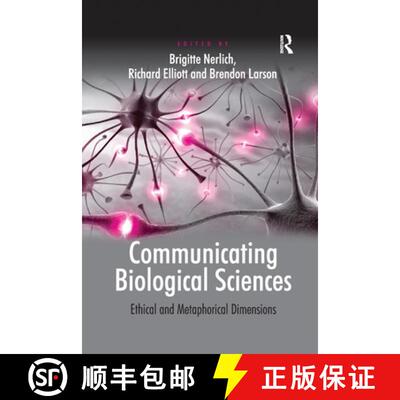 【3-4周达】Communicating Biological Sciences : Ethical and Metaphorical Dimensions [9781138254374]