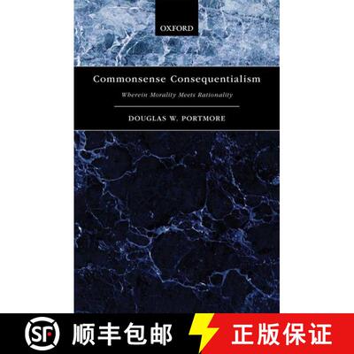 【3-4周达】精装 Commonsense Consequentialism: Wherein Morality Meets Rationality [9780199794539]
