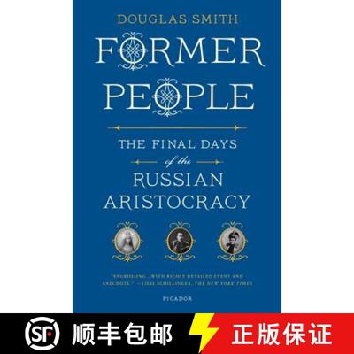 【3-4周达】Former People: The Final Days of the Russian Aristocracy [9781250037794]