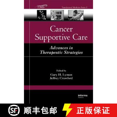 【3-4周达】精装 Cancer Supportive Care: Advances in Therapeutic Strategies [9781420052893]