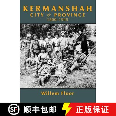 【3-4周达】Kermanshah: City and Province, 1800-1945 [9781949445008]
