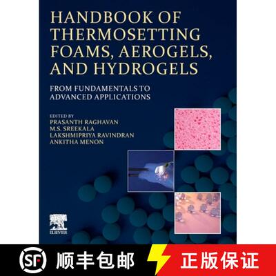 【3-4周达】Handbook of Thermosetting Foams, Aerogels, and Hydrogels: From Fundamentals to Advanced Ap... [9780323994521]