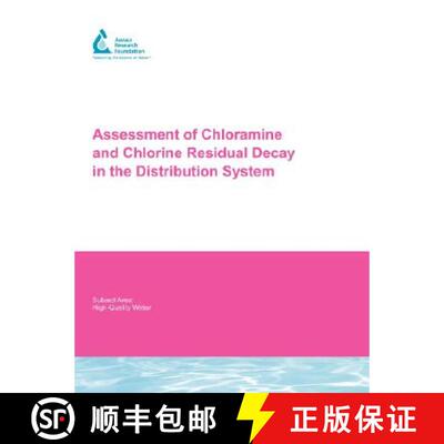 【3-4周达】Assessment of Chloramine and Chlorine Residual Decay in the Distribution System [9781843399742]