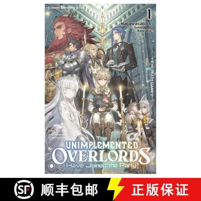 【3-4周达】The Unimplemented Overlords Have Joined the Party!, Vol. 1: Volume 1 [9781975371173]