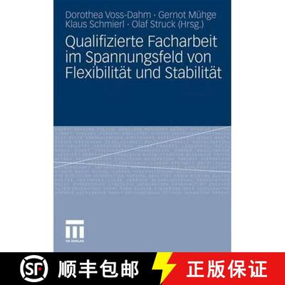 【3-4周达】Qualifizierte Facharbeit im Spannungsfeld von Flexibilität und Stabilität [9783531178592]
