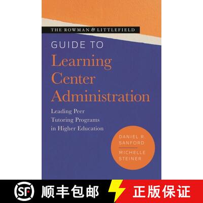 【3-4周达】精装 The Rowman & Littlefield Guide to Learning Center Administration : Leading Peer Tutor... [9781538154618]