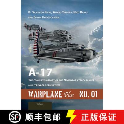 【3-4周达】Warplane Plus 01 – A17 – The Complete History of the Northrop Attack Planes and Its Expo... [9789086162710]