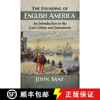 【3-4周达】The Founding of English America : An Introduction to the Lost Colony and Jamestown [9781476695242]