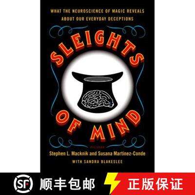 【3-4周达】Sleights of Mind: What the Neuroscience of Magic Reveals about Our Everyday Deceptions [9780312611675]
