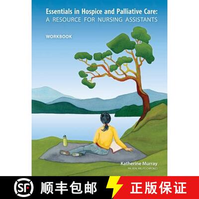 【3-4周达】Essentials in Hospice and Palliative Care Workbook: A Resource for Nursing Assistants [9781926923086]