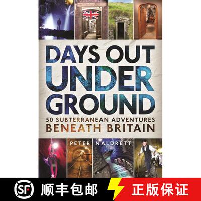 【3-4周达】Days Out Underground : 50 subterranean adventures beneath Britain [9781844865673]