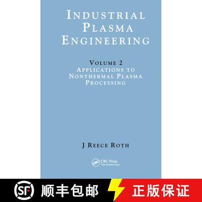 【3-4周达】Industrial Plasma Engineering: Volume 2: Applications to Nonthermal Plasma Processing [9780367455149]