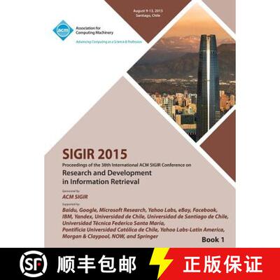 【3-4周达】SIGIR 15 38th International ACM SIGIR Conference on Research and Development in Informatio... [9781450338882]